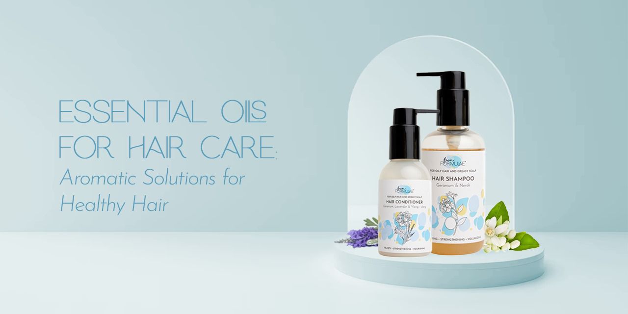 Essential Oils for Hair Care: Aromatic Solutions for Healthy Hair – fun formulae
