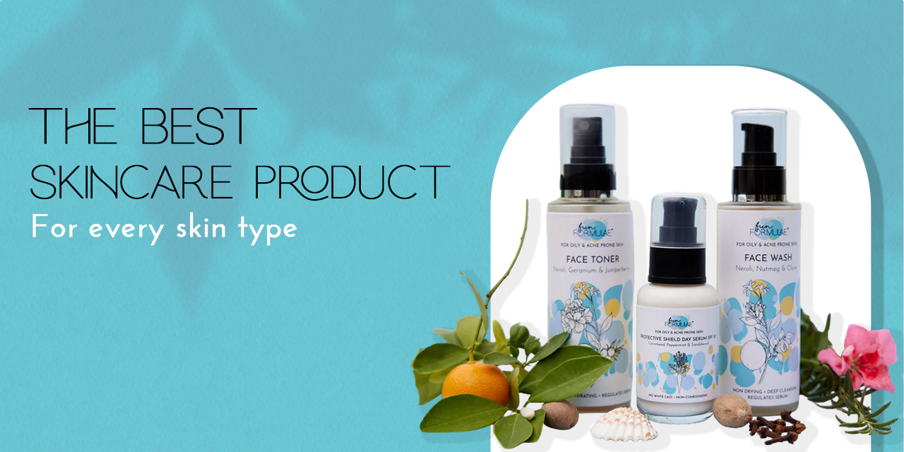 The Best Skincare Products for Every Skin Type – fun formulae